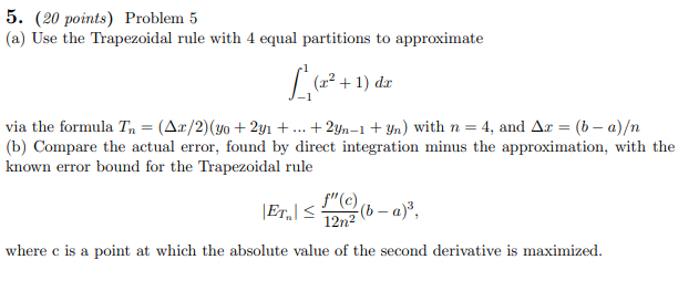 Solved 5. (20 points) Problem 5 (a) Use the Trapezoidal rule | Chegg.com