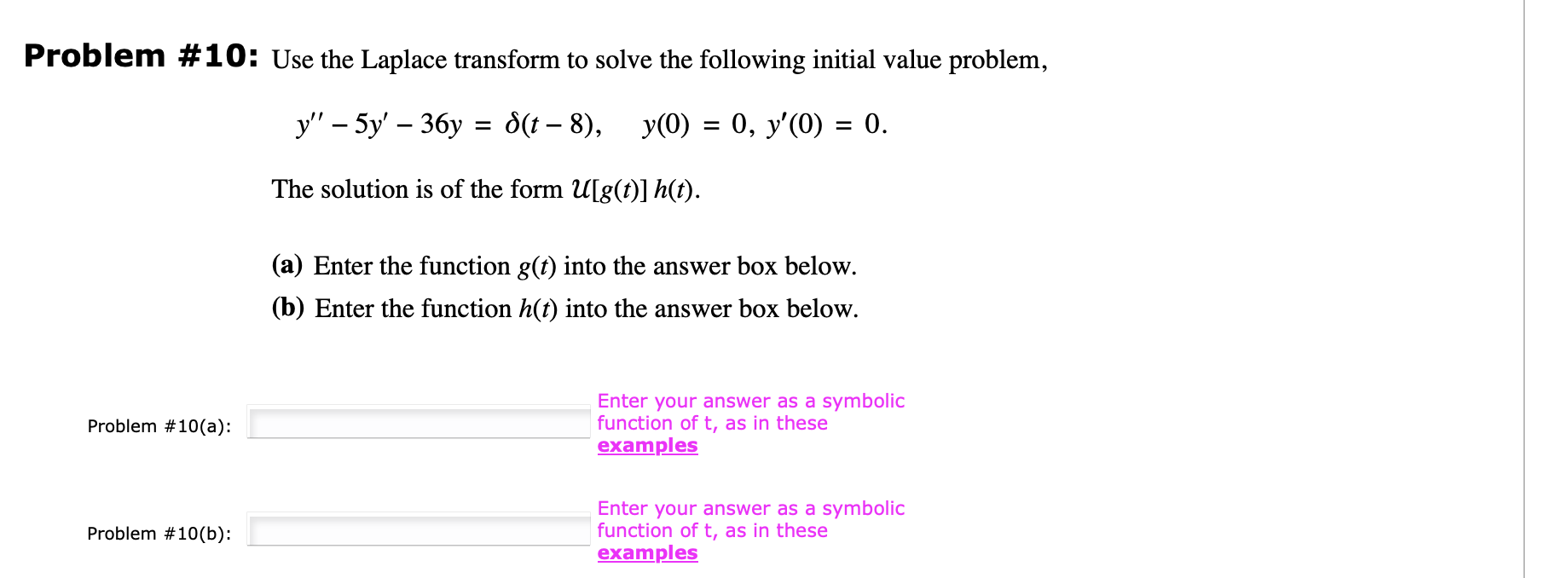Solved Problem \#10: Use the Laplace transform to solve the | Chegg.com