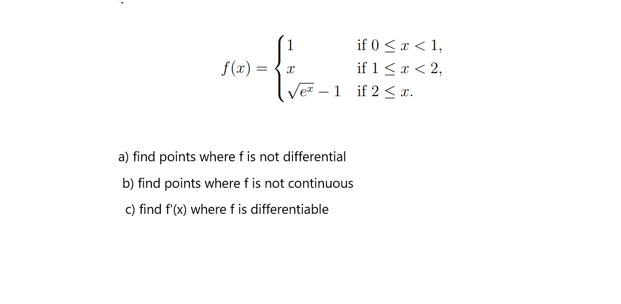 Solved f(x)={1 if 0≤x