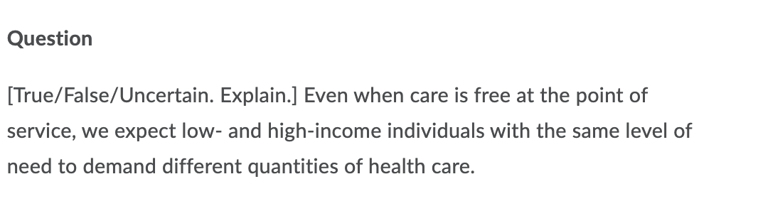 Solved Question [True/False/Uncertain. Explain.] Even when | Chegg.com