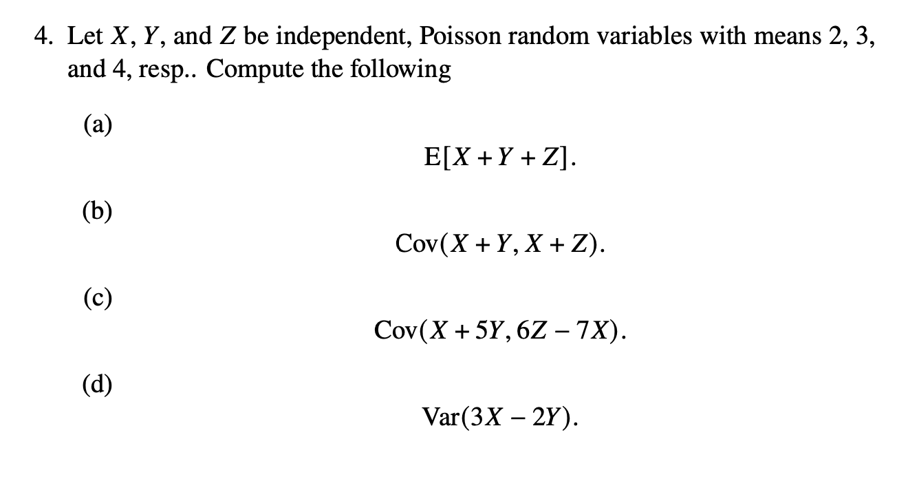 Solved 4. Let X,Y, and Z be independent, Poisson random | Chegg.com