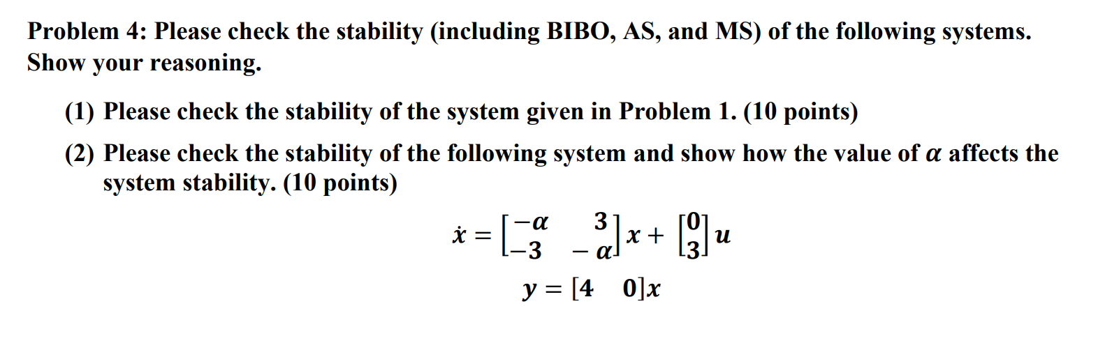 Solved Problem 4: Please check the stability (including | Chegg.com