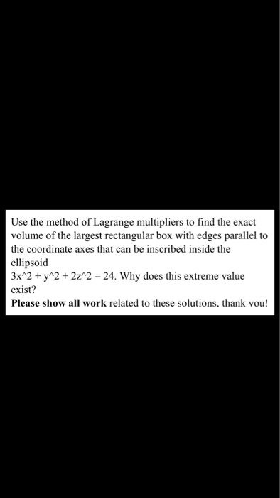 Solved Use the method of Lagrange multipliers to find the | Chegg.com