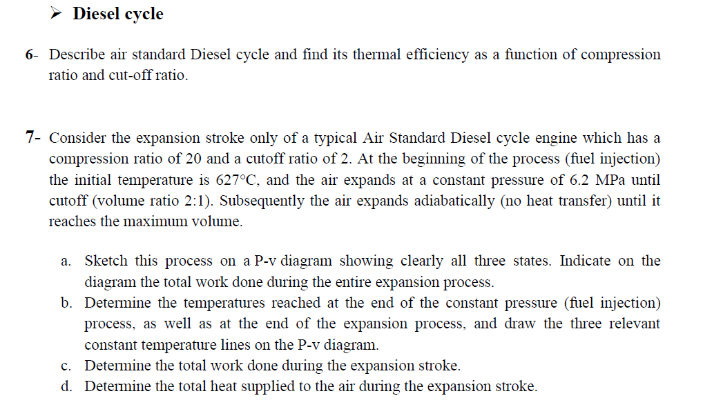 Solved → Diesel cycle 6- Describe air standard Diesel cycle | Chegg.com