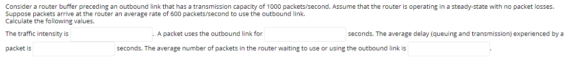 Solved Consider a router buffer preceding an outbound link | Chegg.com