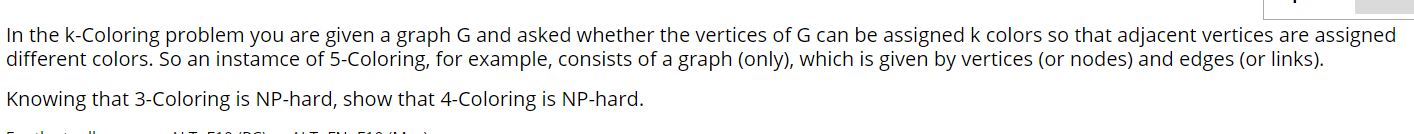 Solved In the k-Coloring problem you are given a graph G and | Chegg.com