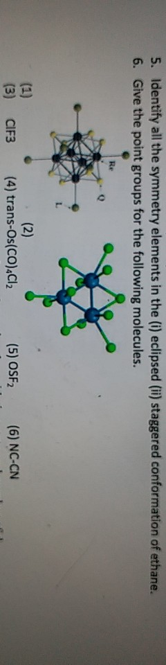 Solved 5. Identify all the symmetry elements in the (i) | Chegg.com