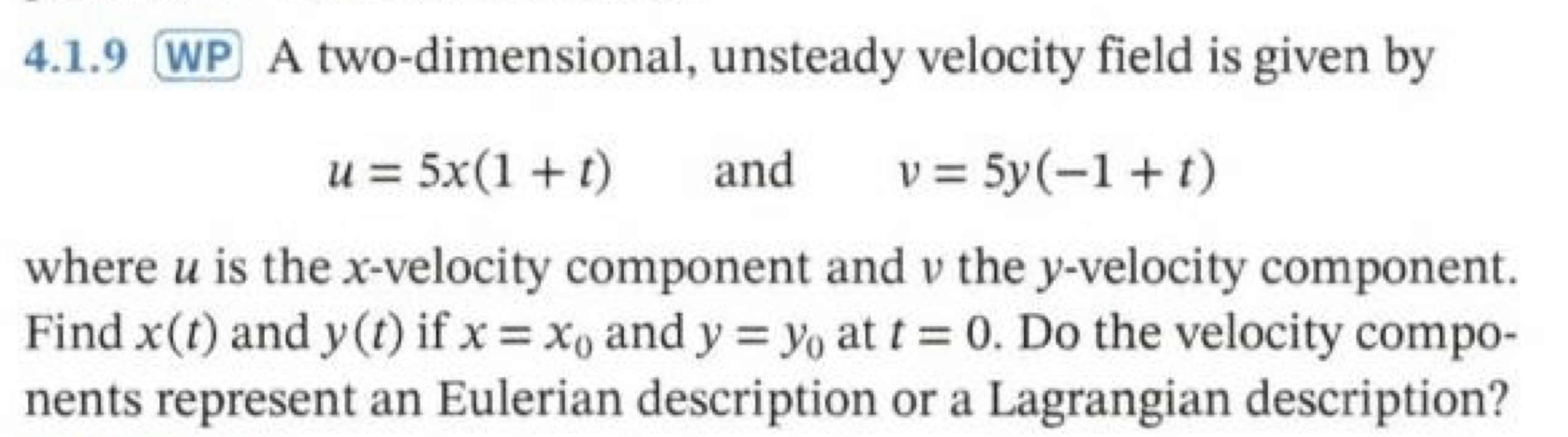 Solved 4.1.9 WP A two-dimensional, unsteady velocity field | Chegg.com