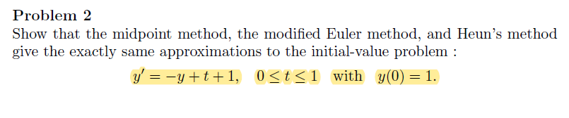 Solved Problem 2 Show that the midpoint method, the modified | Chegg.com