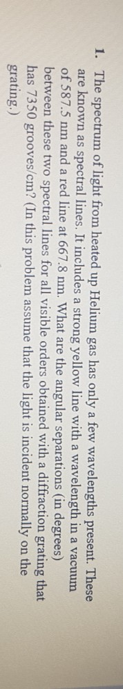 Solved 1. The spectrum of light from heated up Helium gas | Chegg.com