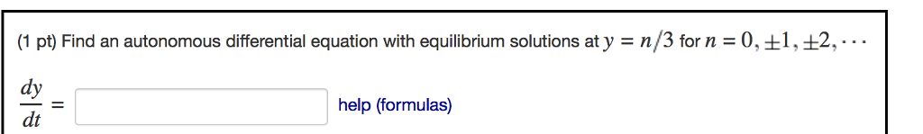 Solved (1 pt) Find an autonomous differential equation with | Chegg.com