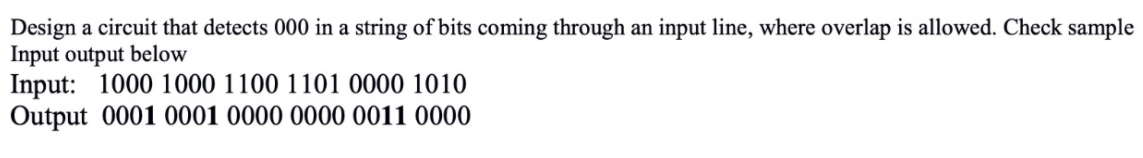 Solved Design a circuit that detects 000 in a string of bits | Chegg.com
