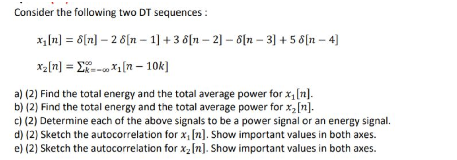 Solved Consider the following two DT sequences : x1[n] = | Chegg.com