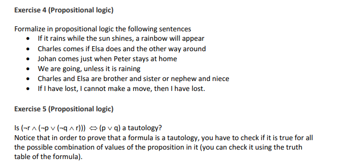 Solved Exercise 4 (Propositional logic) Formalize in | Chegg.com
