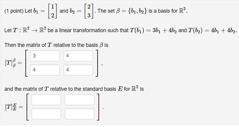 Solved (1 point) Let bi Let T: R2R2 be a linear | Chegg.com Solved (1 point) Let bi Let T: R2R2 be a linear | Chegg.com