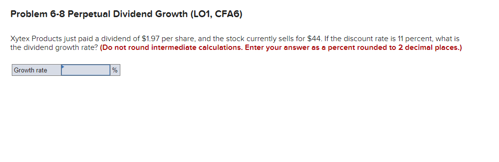 Solved Problem 6-8 Perpetual Dividend Growth (LO1, CFA6) | Chegg.com