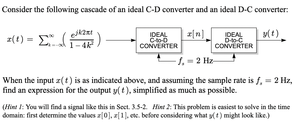 Solved Consider the following cascade of an ideal C-D | Chegg.com