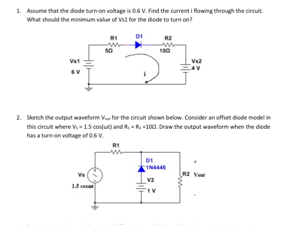 Solved Assume that the diode turn-on voltage is 0.6 V. Find | Chegg.com