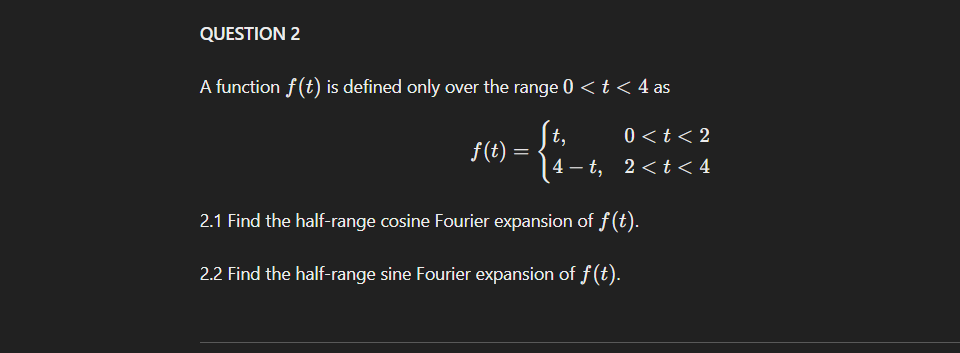 Solved QUESTION 2A function f(t) ﻿is defined only over the | Chegg.com