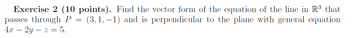 Solved Exercise 2 (10 points). Find the vector form of the | Chegg.com