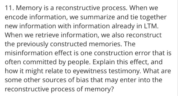 Solved 11. Memory is a reconstructive process. When we | Chegg.com