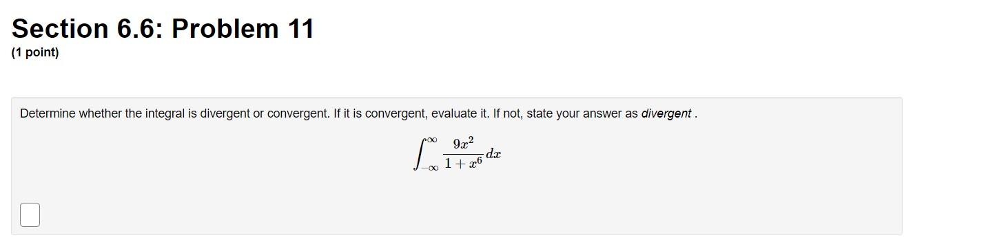 Solved Section 6.6: Problem 11 (1 point) Determine whether | Chegg.com