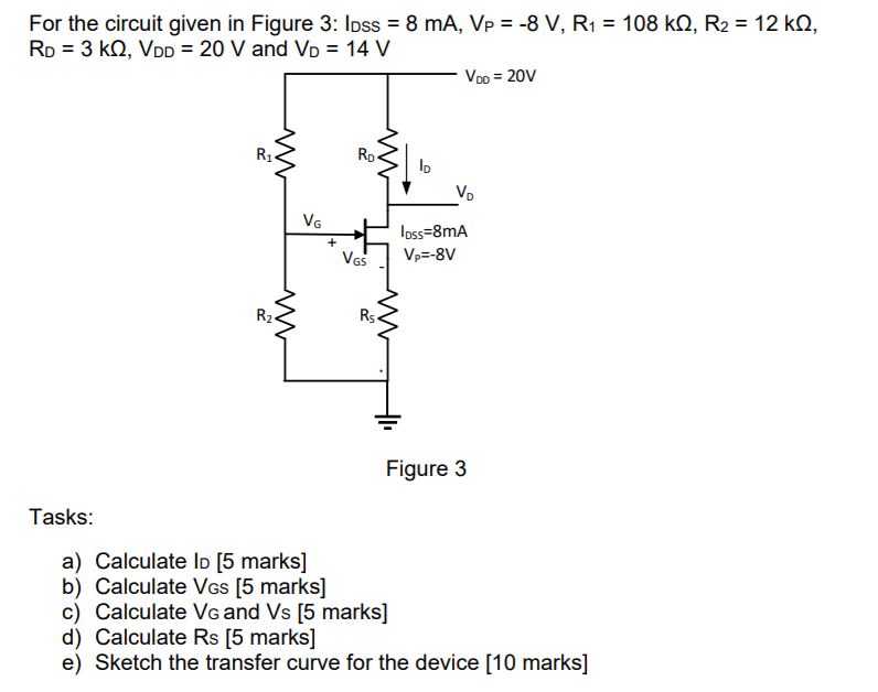Solved For the circuit given in Figure 3: Ipss = 8 mA, VP = | Chegg.com