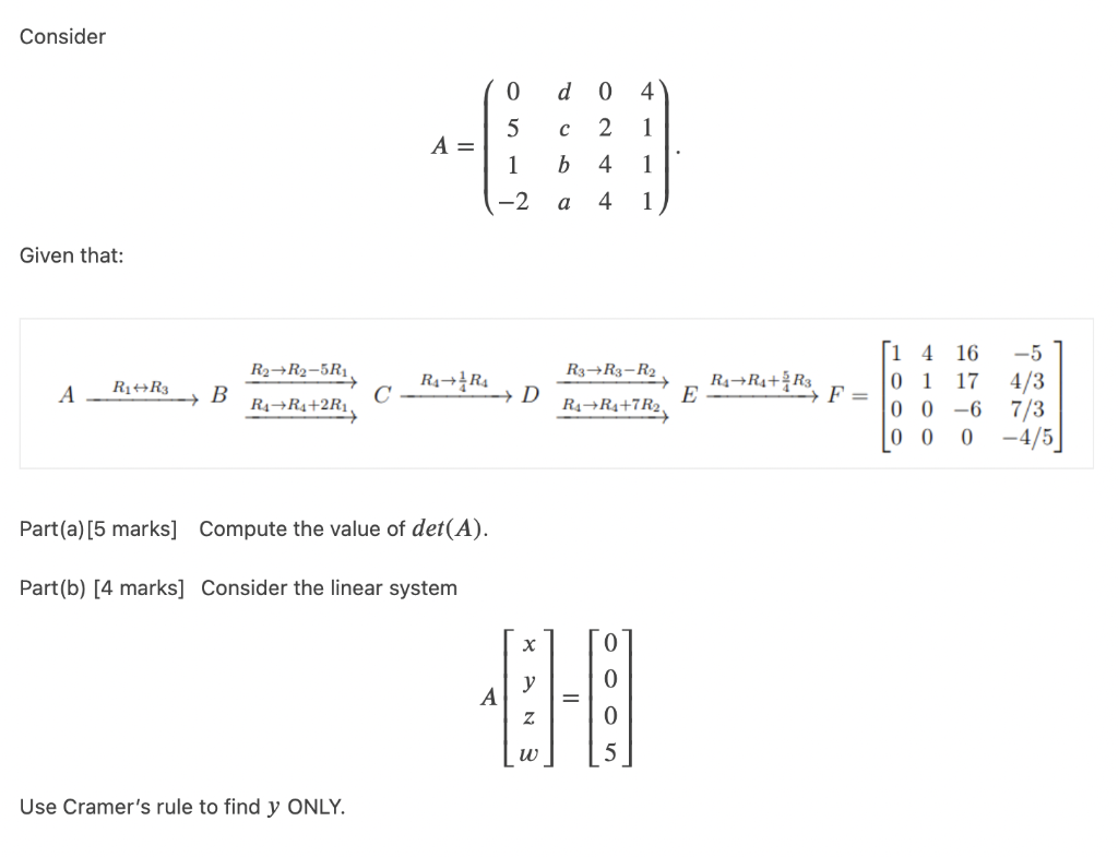 Solved Consider A=⎝⎛051−2dcba02444111⎠⎞ Given that: Part(a) | Chegg.com