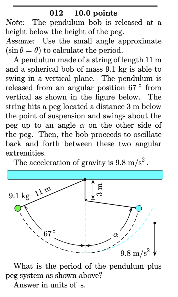 Solved 01210.0 points Note: The pendulum bob is released at | Chegg.com