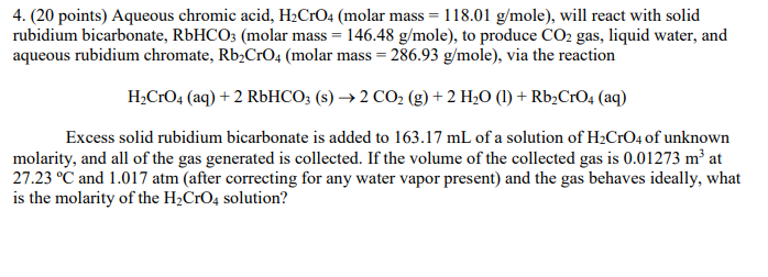 Solved 4. (20 points) Aqueous chromic acid, H2CrO4 (molar | Chegg.com