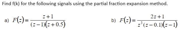 Solved Find f(k) for the following signals using the partial | Chegg.com
