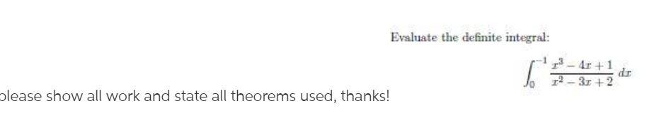 Solved Evaluate the definite integral: 13 - 4r +1 12 - 31+2 | Chegg.com