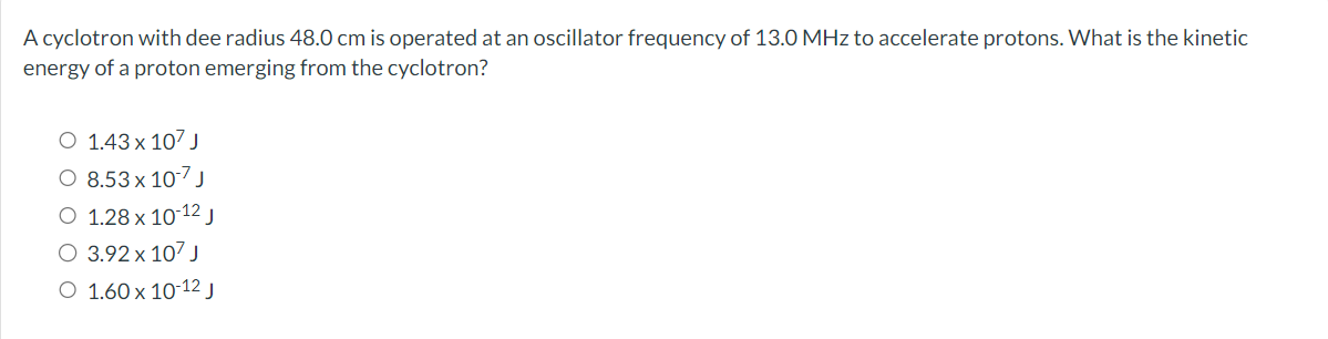 Solved A cyclotron with dee radius 48.0 cm is operated at an | Chegg.com