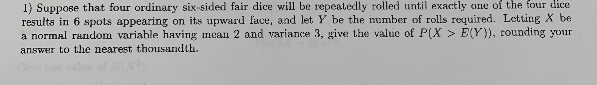 Solved 1) Suppose that four ordinary six-sided fair dice | Chegg.com