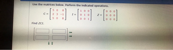 Solved Use the matrices below. Perform the indicated | Chegg.com