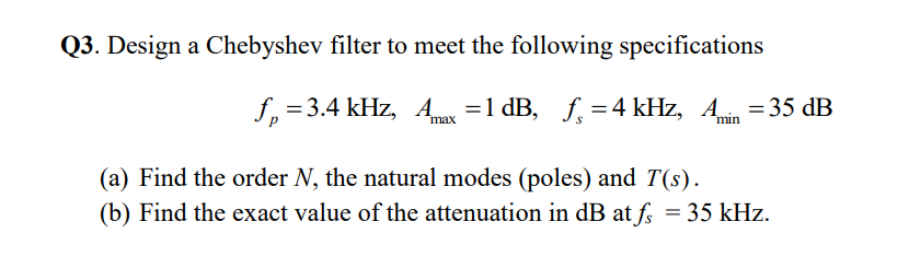 Q3. ﻿Design a Chebyshev filter to meet the following | Chegg.com