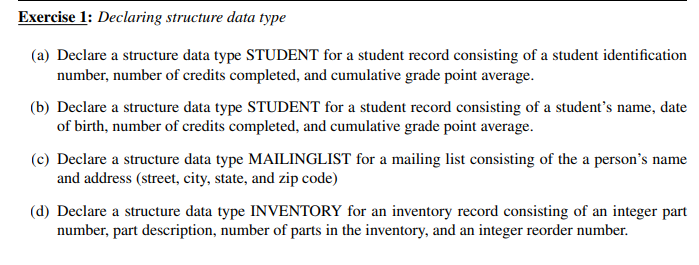 Solved Exercise 1: Declaring structure data type (a) Declare | Chegg.com