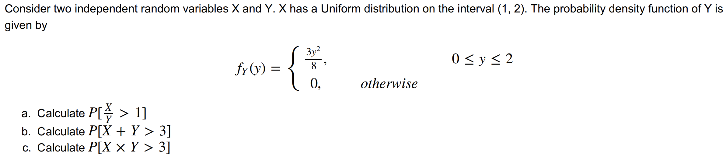 Solved Consider two independent random variables X and Y. X | Chegg.com