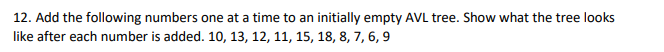 Solved 12. Add the following numbers one at a time to an | Chegg.com