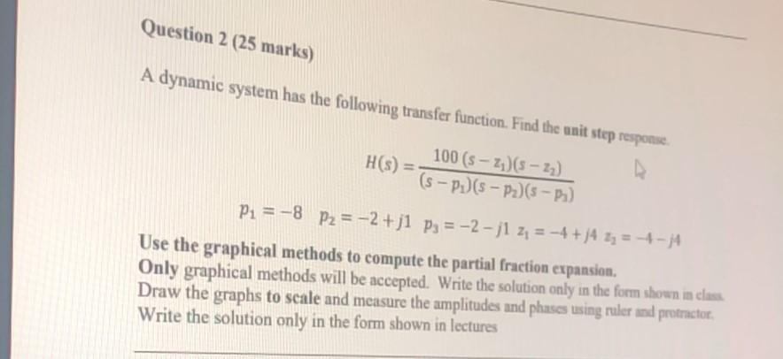 Solved Question 2 (25 marks) A dynamic system has the | Chegg.com