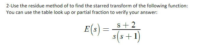 Solved 2-Use the residue method of to find the starred | Chegg.com