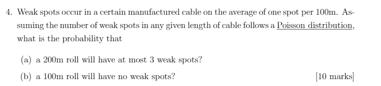 Solved 4. Weak spots occur in a certain manufactured cable | Chegg.com