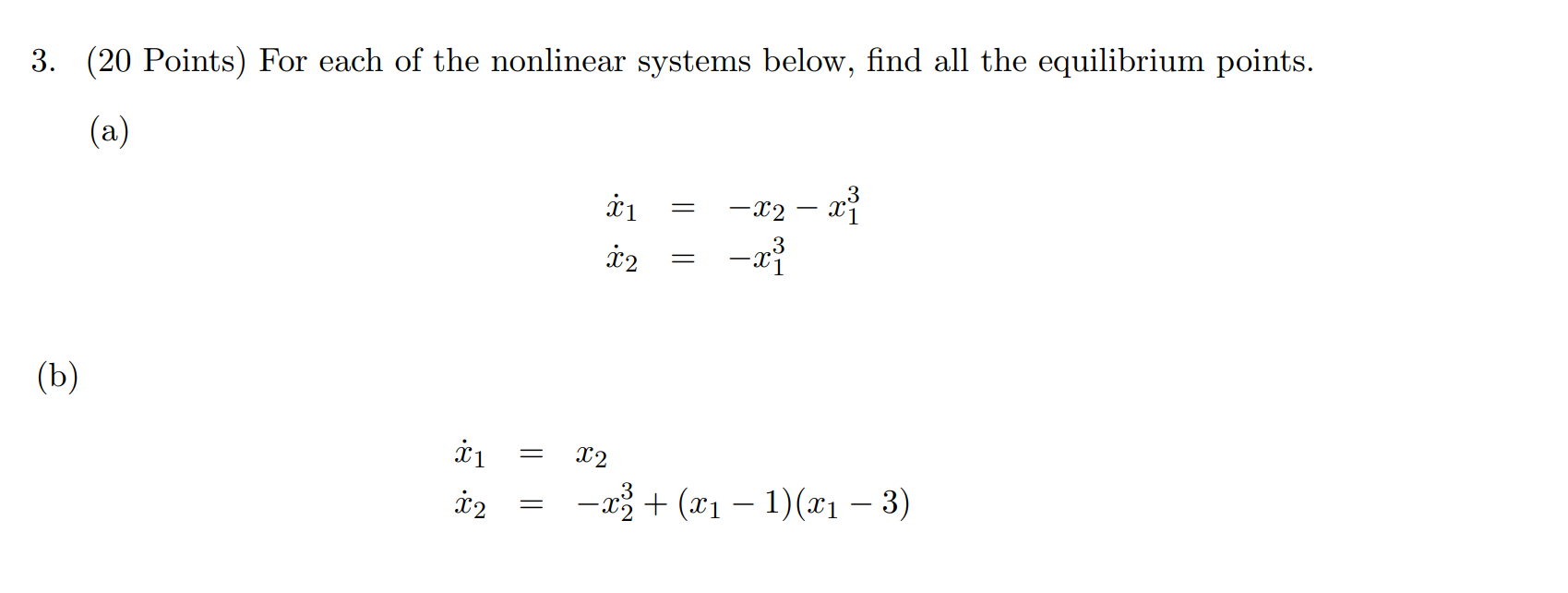 Solved 3. (20 Points) For each of the nonlinear systems | Chegg.com