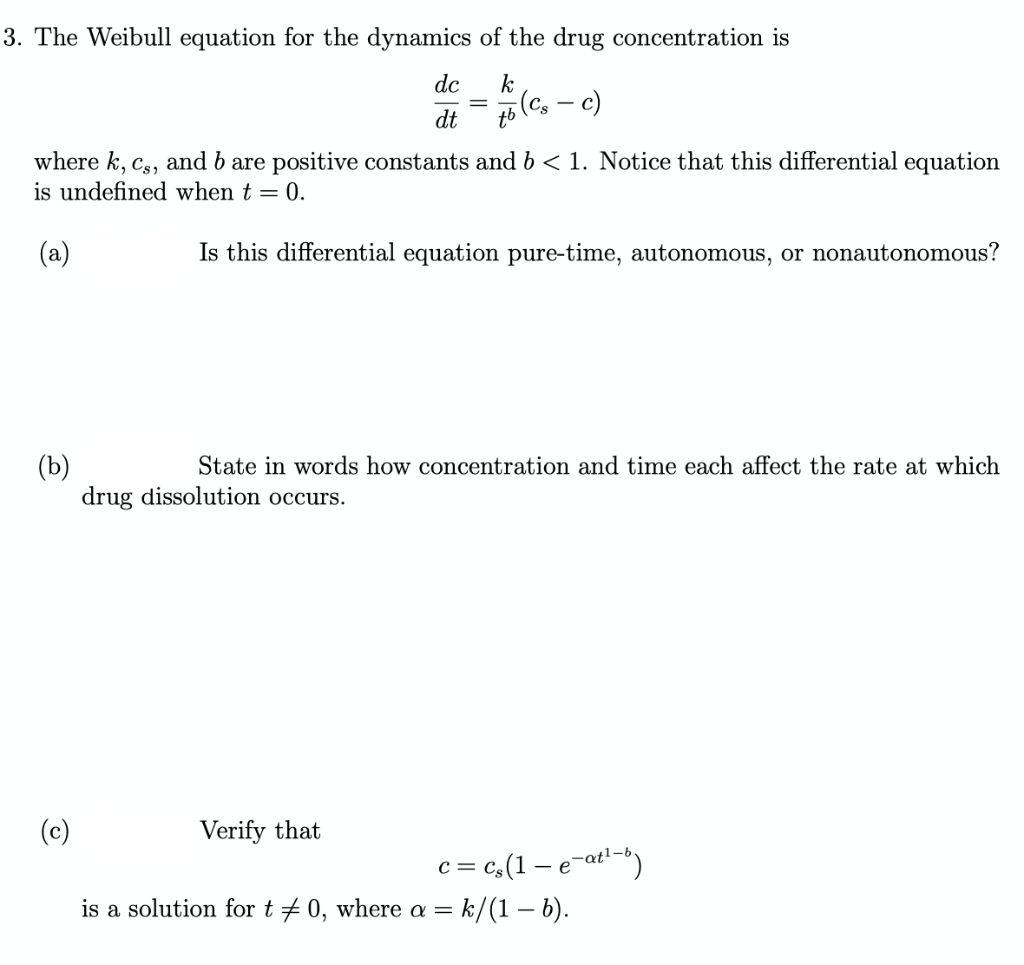Solved 3. The Weibull equation for the dynamics of the drug | Chegg.com