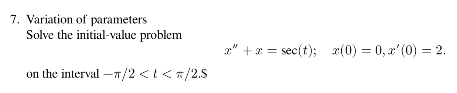 Solved 7. Variation of parameters Solve the initial-value | Chegg.com