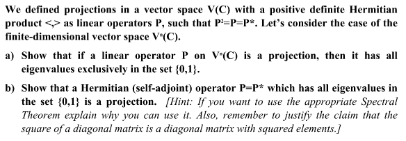 We defined projections in a vector space V(C) with a | Chegg.com