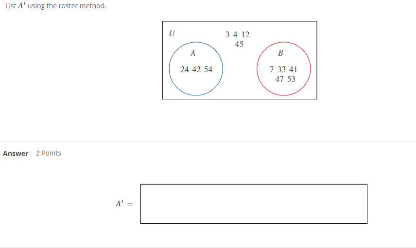 Solved List A' using the roster method. U 3 4 12 45 A B 24 | Chegg.com