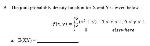 Solved 9. The joint probability density function for X and Y | Chegg.com