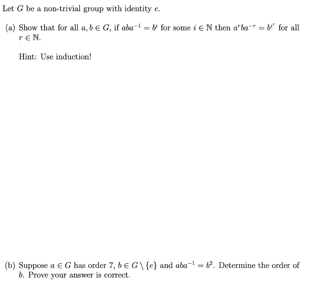 Solved Let G be a non-trivial group with identity e. (a) | Chegg.com