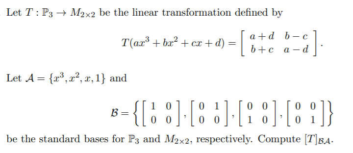 Solved Let T:P3 + M2x2 be the linear transformation defined | Chegg.com